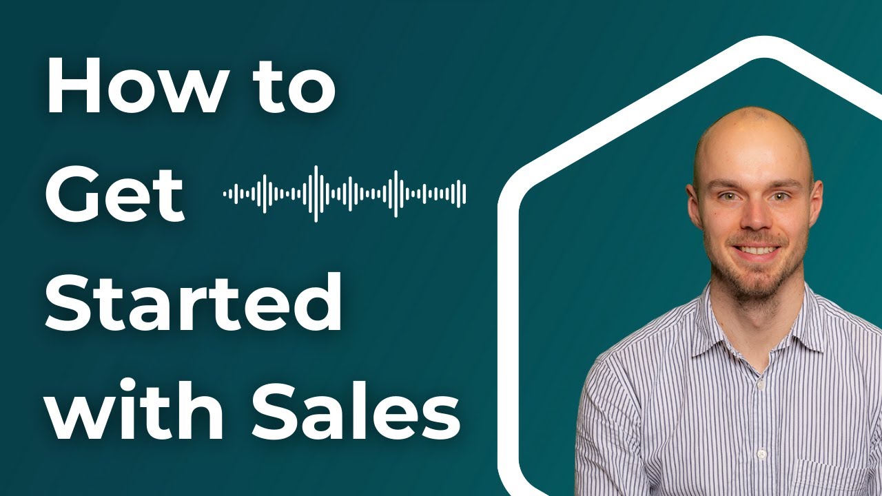How to Get Started with Sales: Advice from a Sales Expert - YouTube