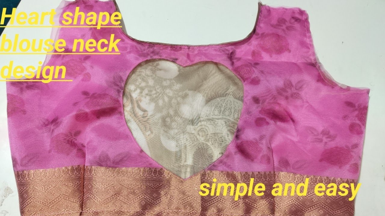 Beautiful heart shape blouse cutting and stitching simple and easy ...