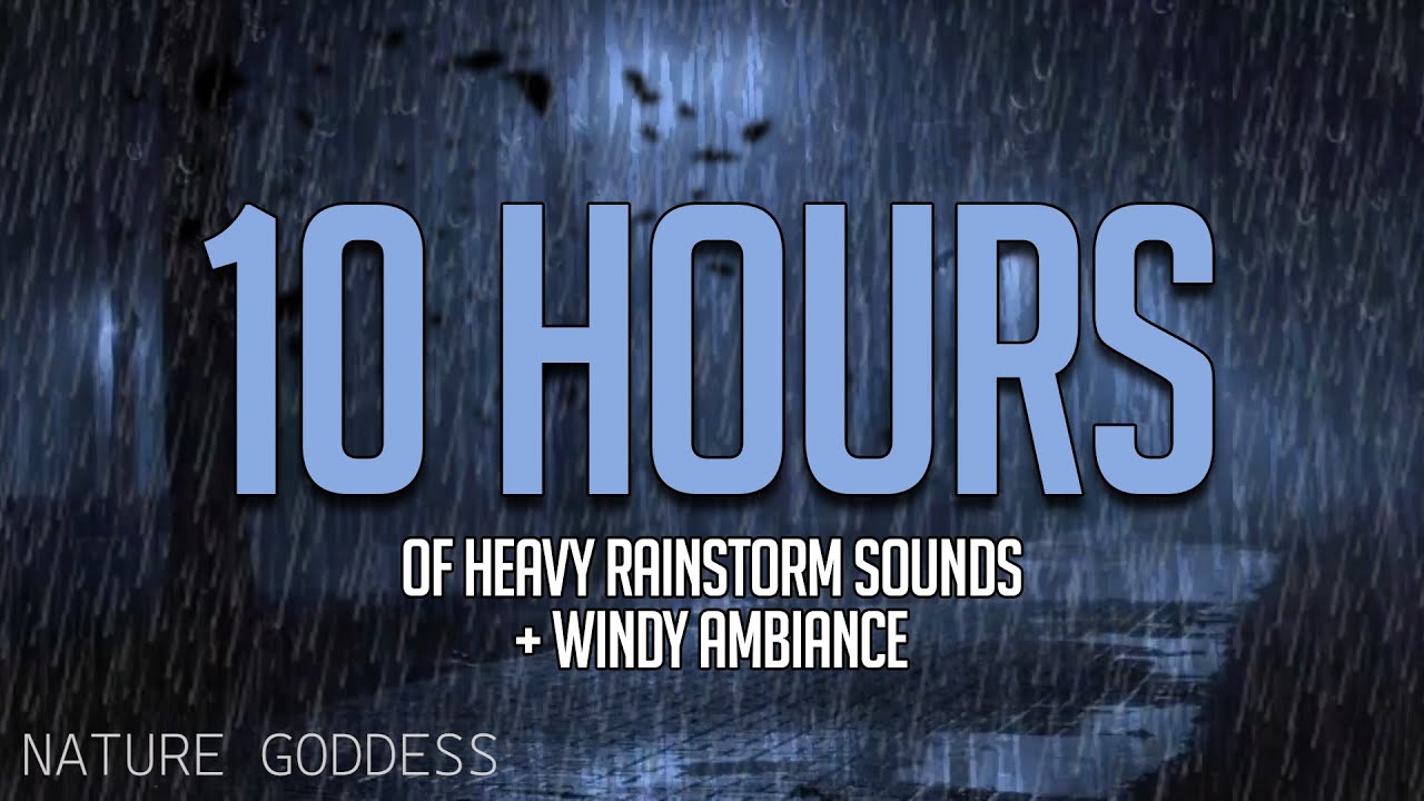 10-Hour HEAVY Rainstorm With Wind Sounds for Relaxing, Sleeping, and ...