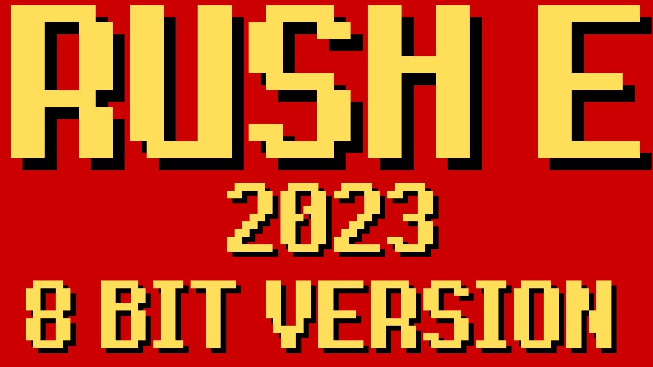 "RUSH E" / [8 Bit Version] - YouTube