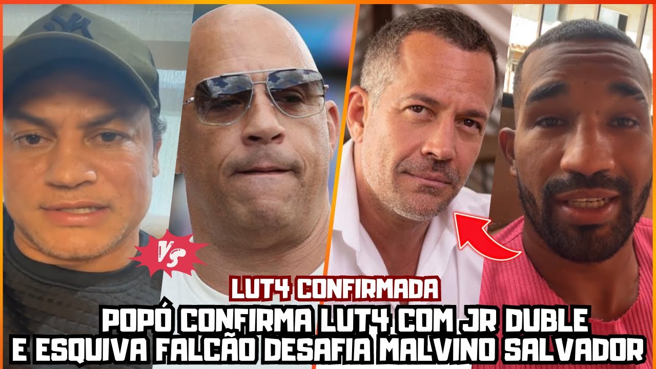 POPÓ CONFIRMA LUT4 COM JR DUBLÊ E ESQUIVA FALCÃO DESAFIA MALVINO ...