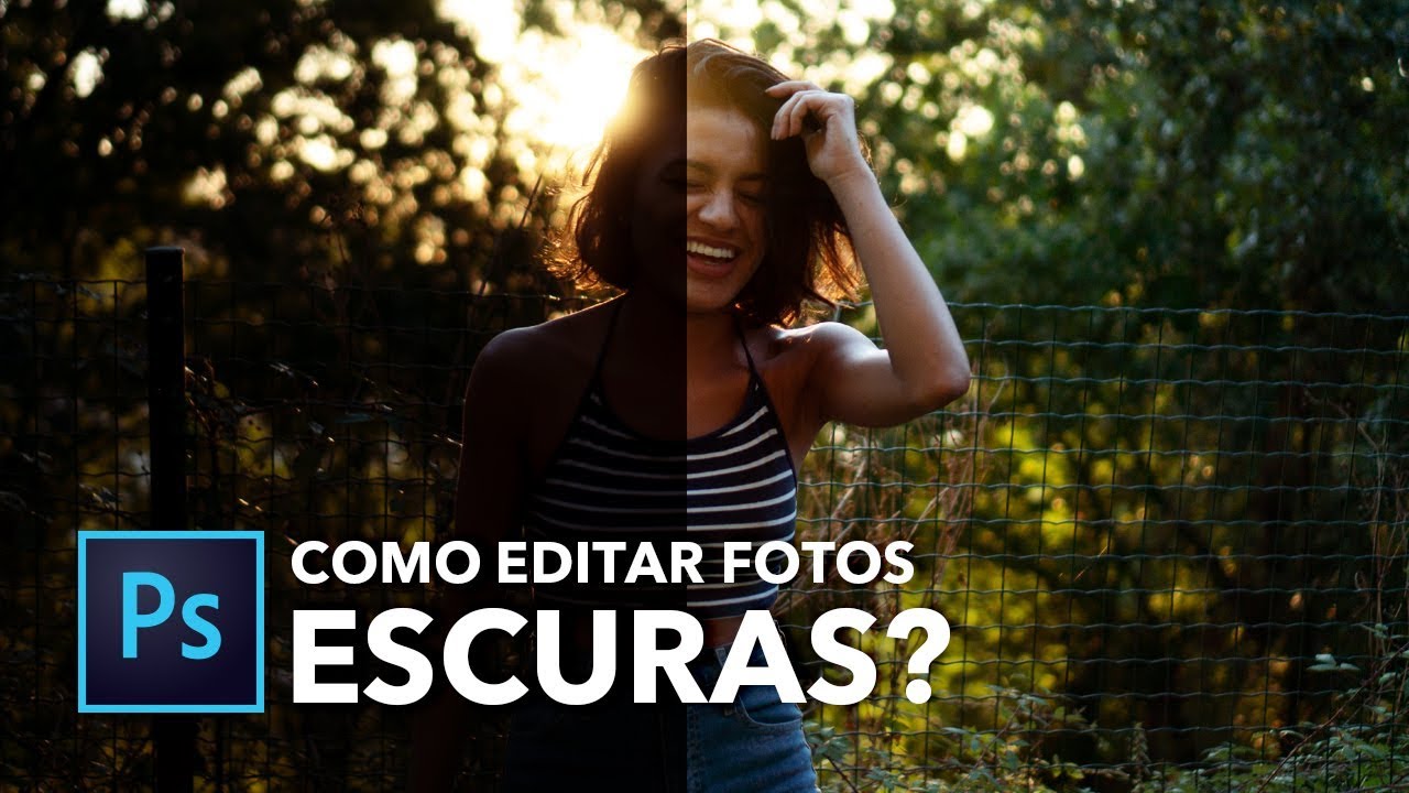 Como editar fotos escuras no Photoshop - YouTube