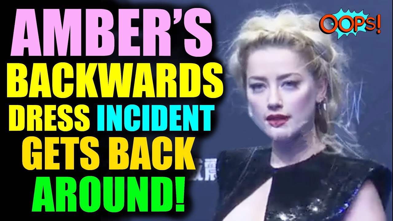Amber Heard's 2019 Backwards Dress Clip Resurfaces! - YouTube