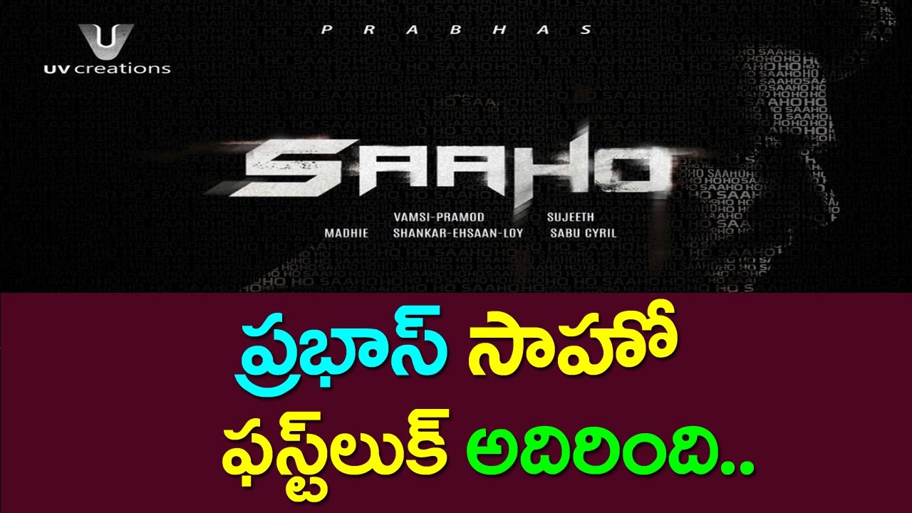 Saaho Movie First Look |Prabhas Sahoo Movie First Look|Sahoo Teaser ...