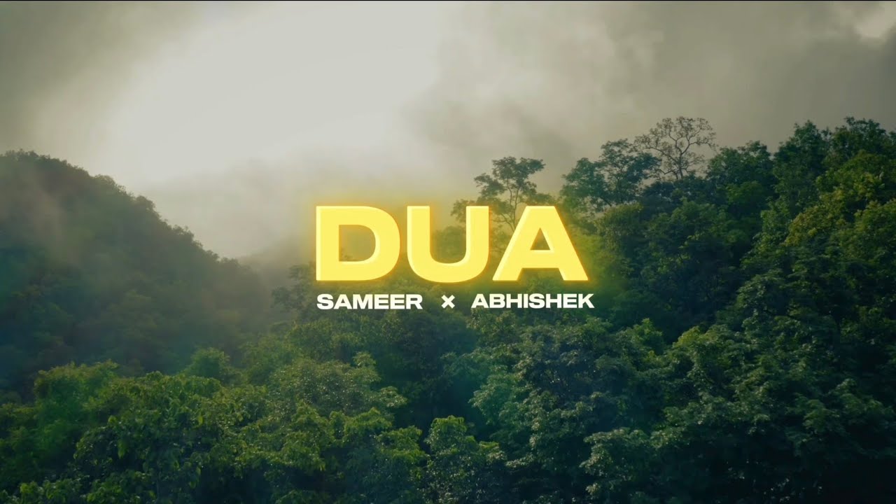 Dua By Sameer × Abhishek | Official Song | Original Video - YouTube