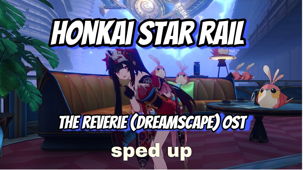 HSR - The Reverie (Dreamscape) OST sped up - YouTube