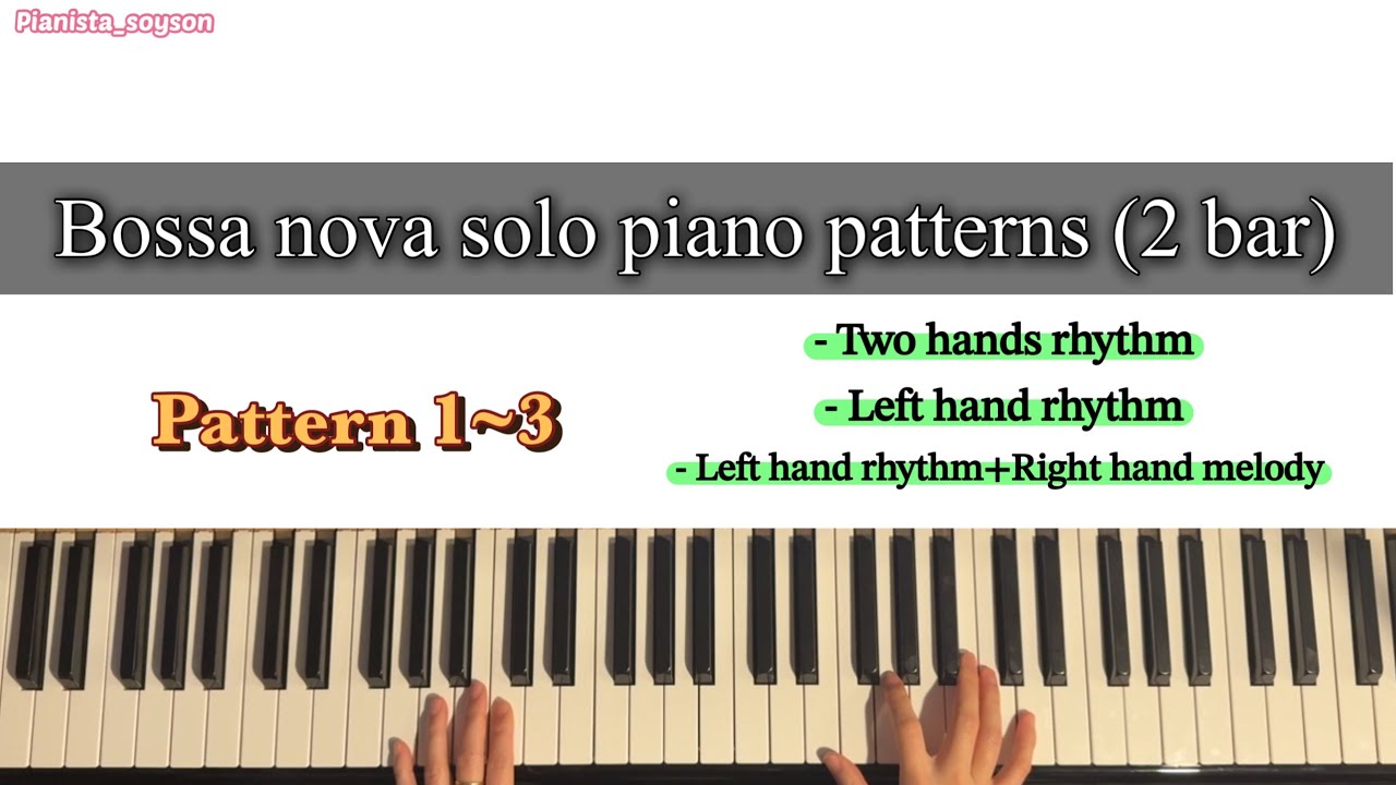 Bossa nova solo piano patterns (2 bar) | 보사노바 솔로피아노 이렇게 연주하세요. (ex ...