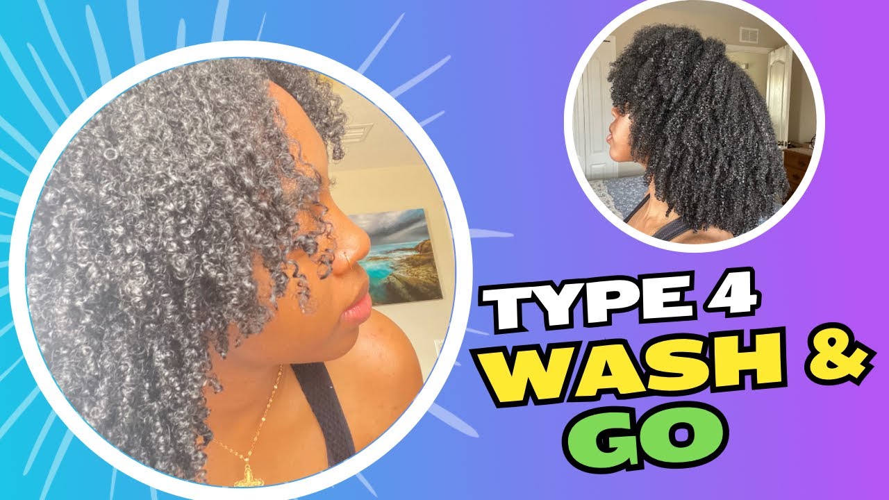 My Type 4 Natural Hair Wash and Go Routine| The Perfect Wash and Go ...