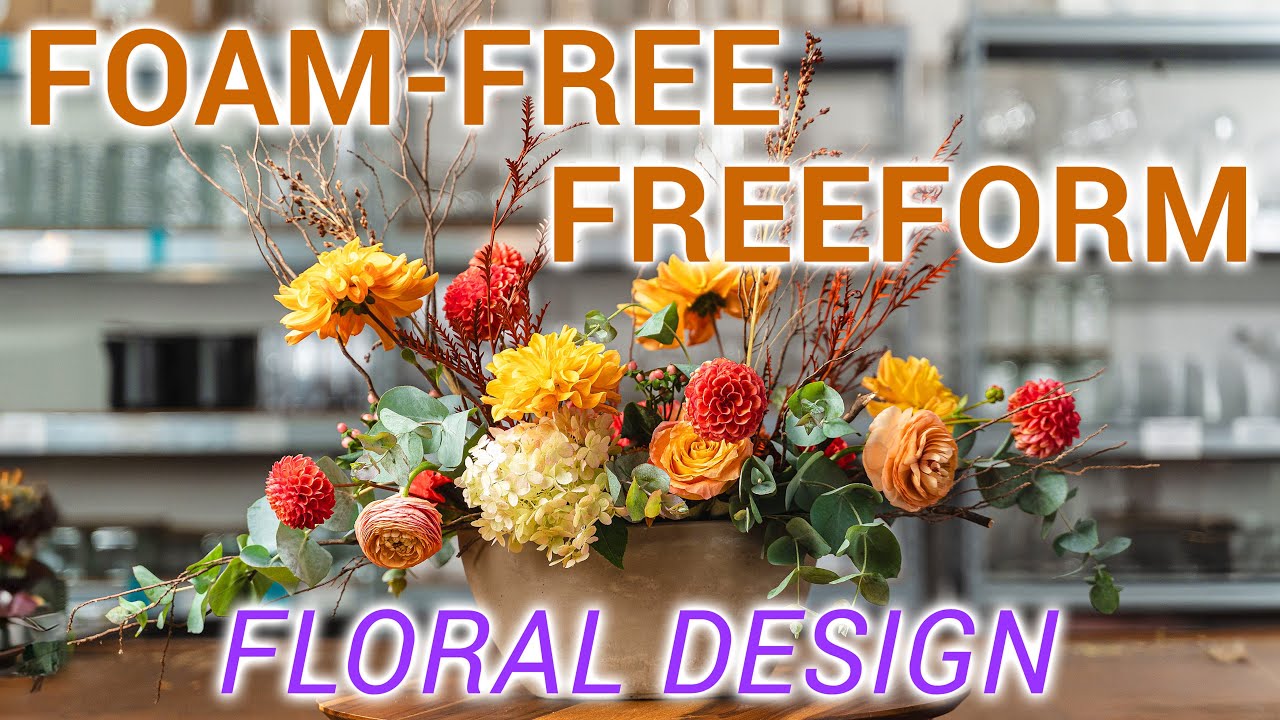 Foam-Free Freeform Fall Design | Episode 44 of Blossoms and Bourbon ...