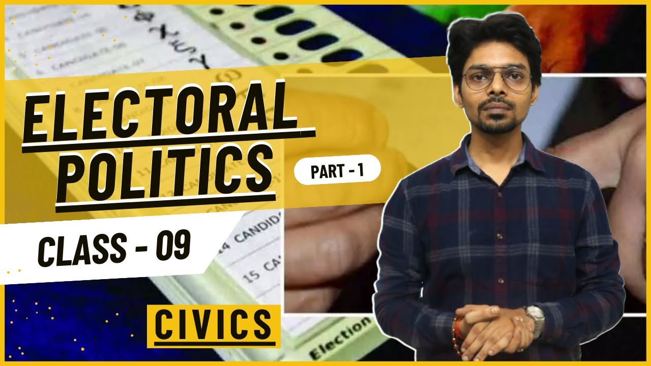 Class - 9 Civics Chapter - 3 Electoral Politics Part - 1 - YouTube