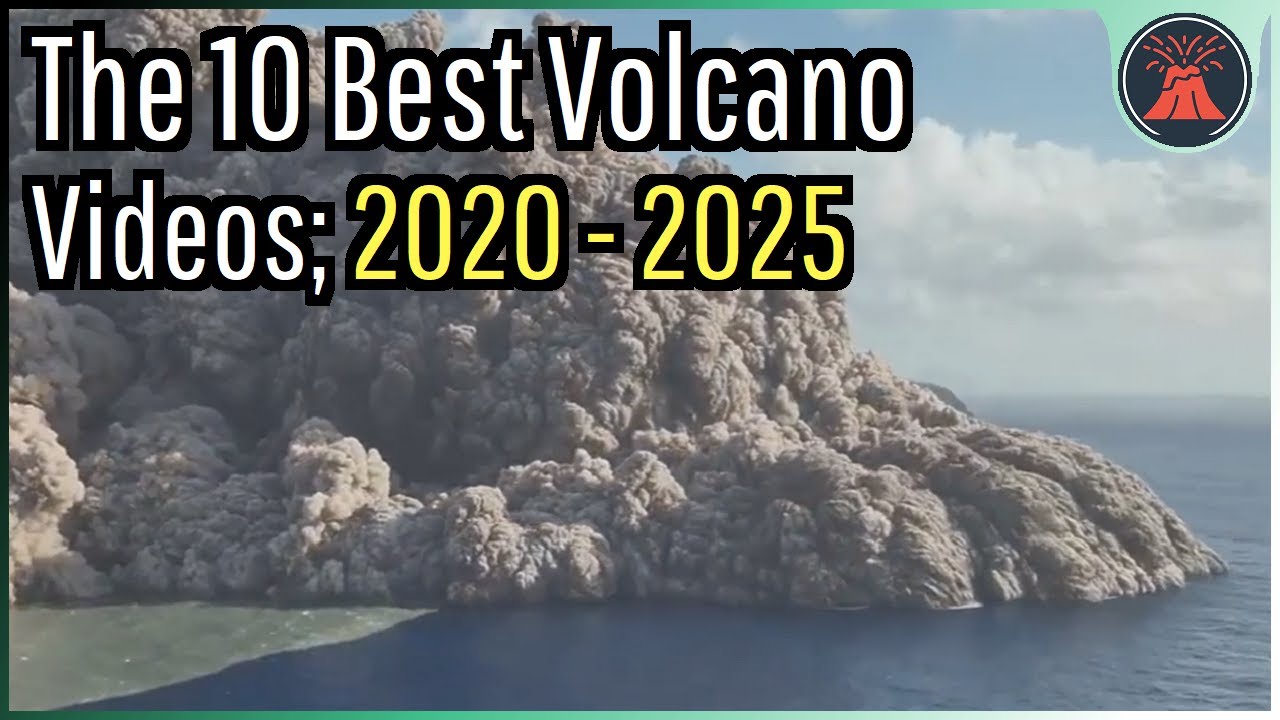 The 10 Best Volcano Videos; 2020 - 2025 - YouTube