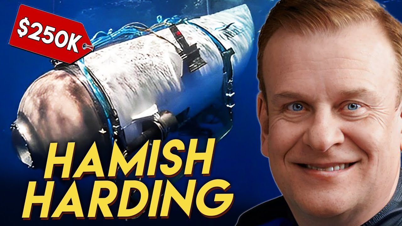 Hamish Harding | Billionaire's Final Hours Inside The Titan Submersible ...