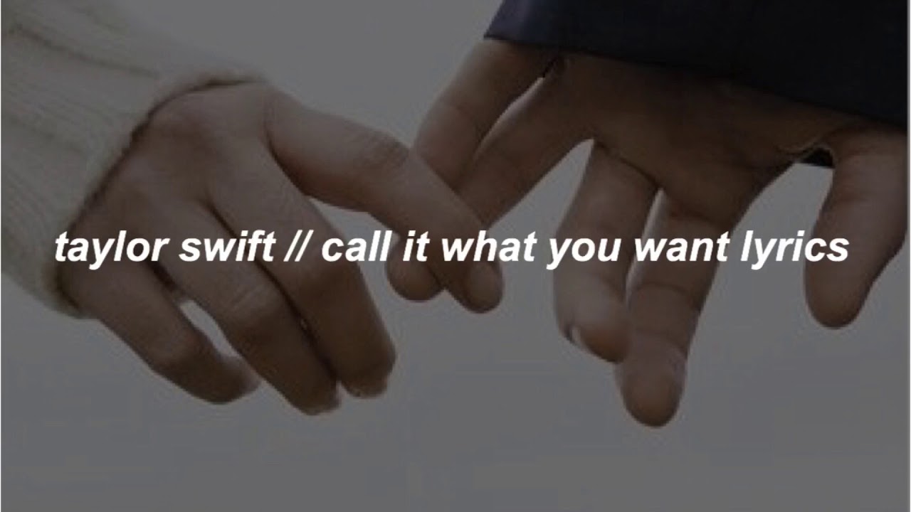 taylor swift // call it what you want lyrics - YouTube