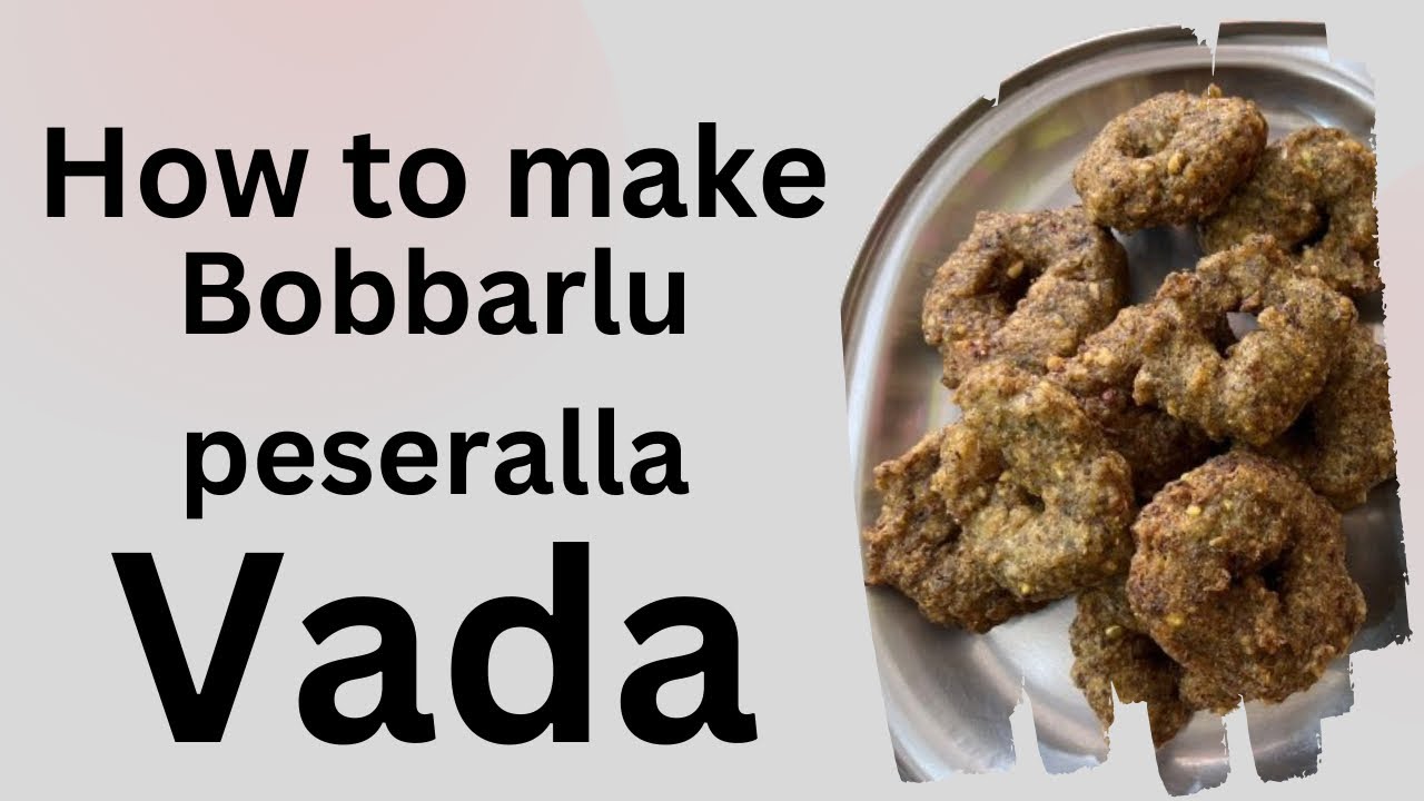 How to make Bobbarlu peseralla vada 😋//Home style//Easy process.. - YouTube
