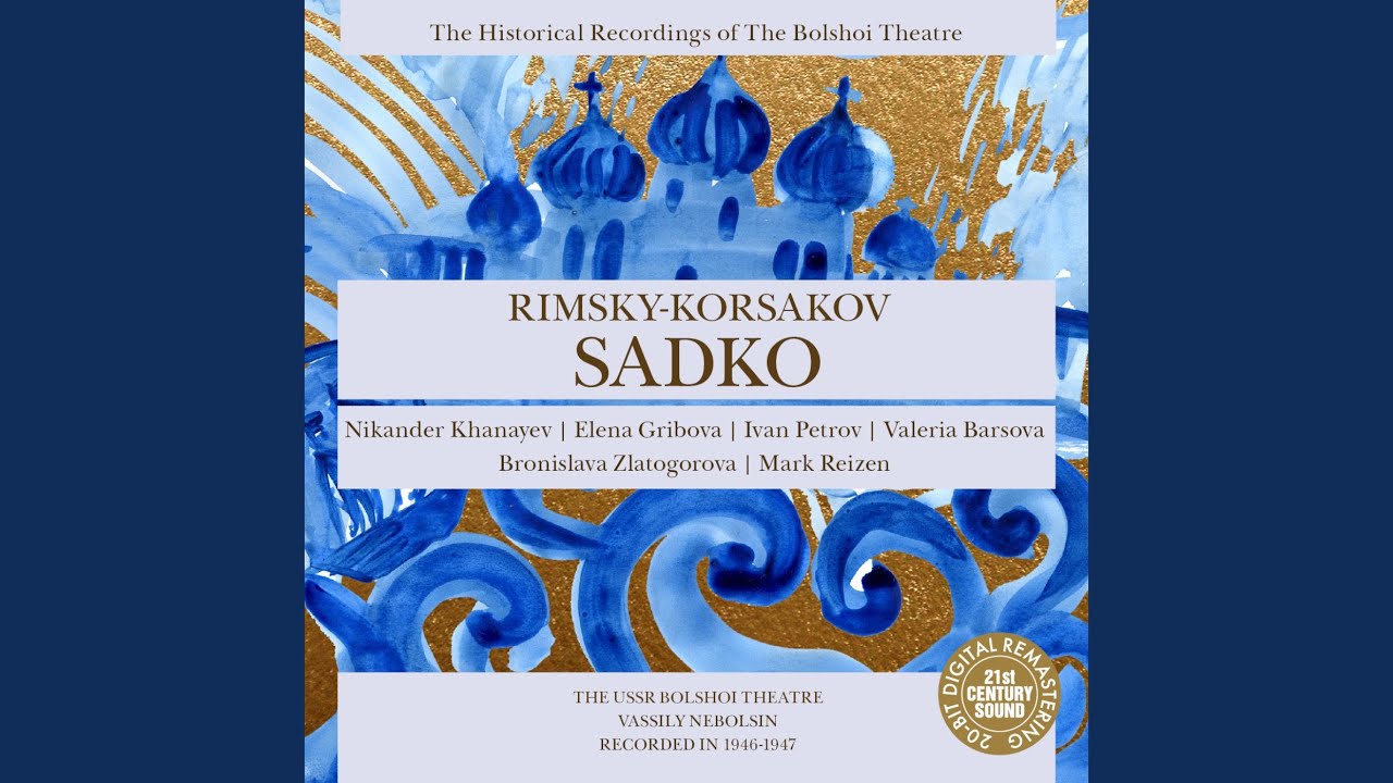 Sadko: Scene IV, Song of the Indian Guest - "Ne schest almazov ...