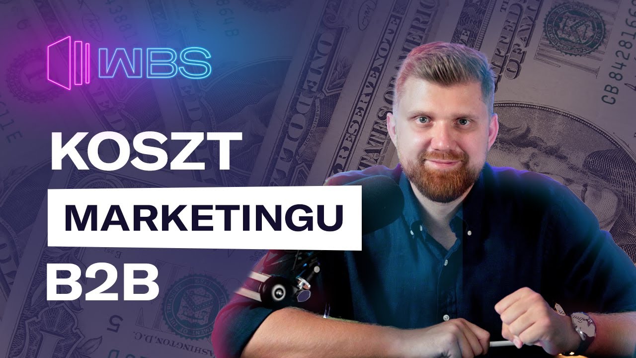 Ile kosztuje MARKETING B2B? [Wise Business School] - YouTube