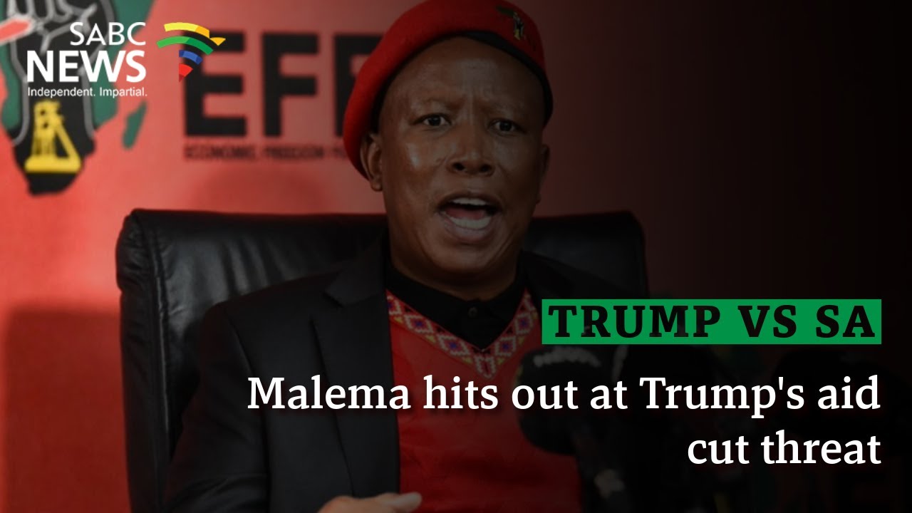 Trump vs SA | Malema hits out at Trump's aid cut threat - YouTube