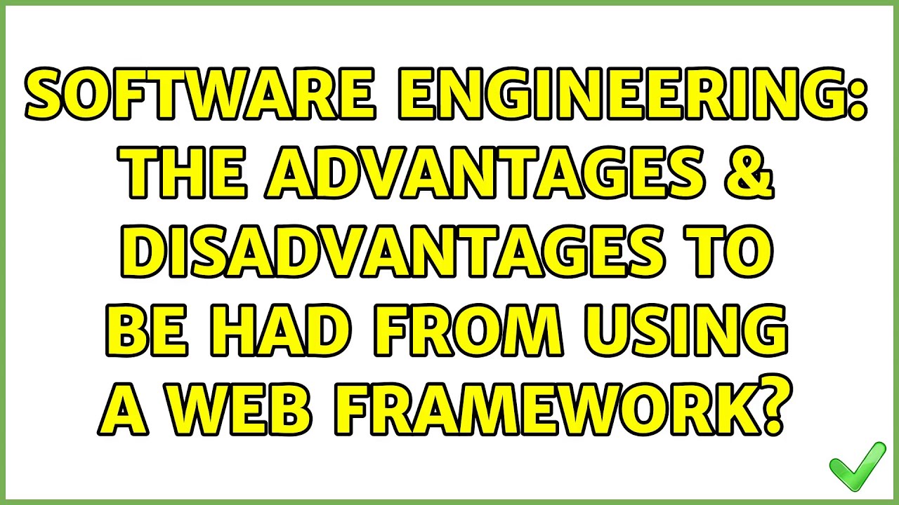 Software Engineering: The advantages & disadvantages to be had from ...