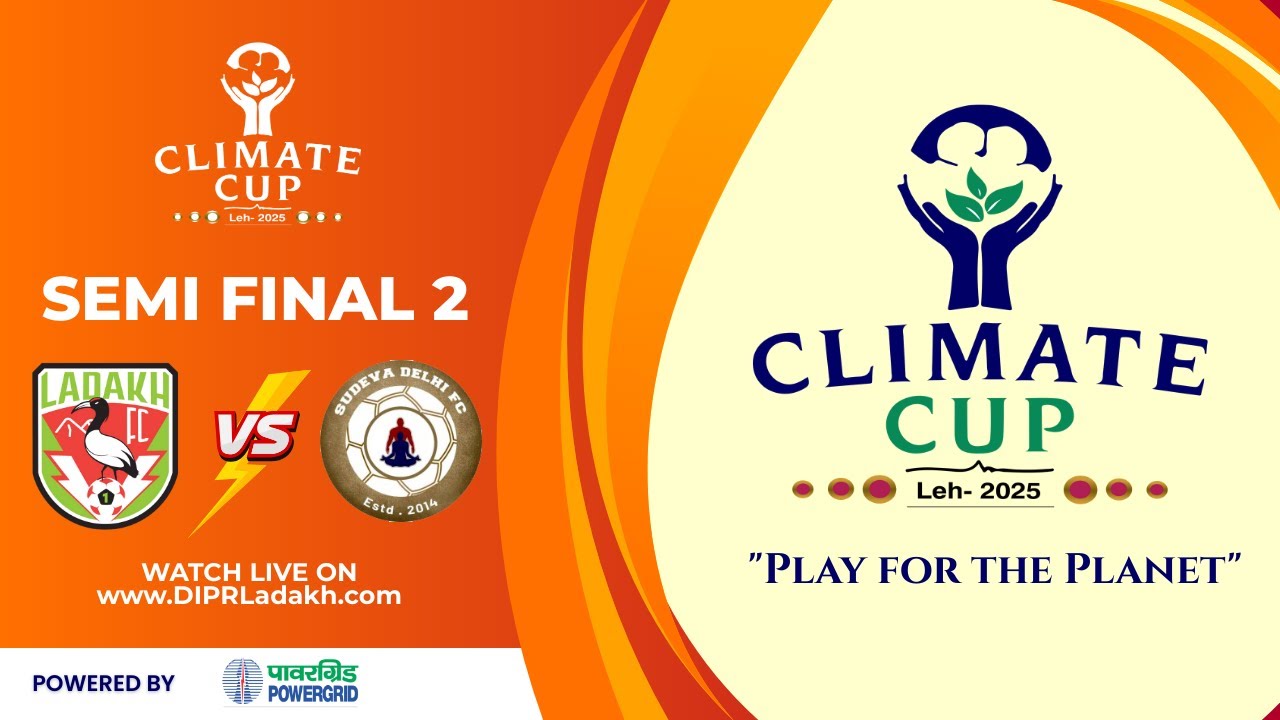 Climate Cup 2025 | Semi Final 2 | 1 Ladakh FC vs Sudheva Delhi FC | 5th ...