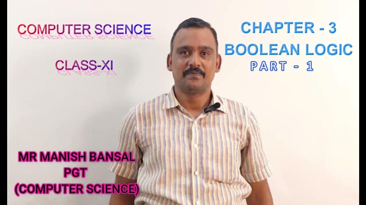CH 3 (Boolean Logic) CLASS XI PART 1 - YouTube