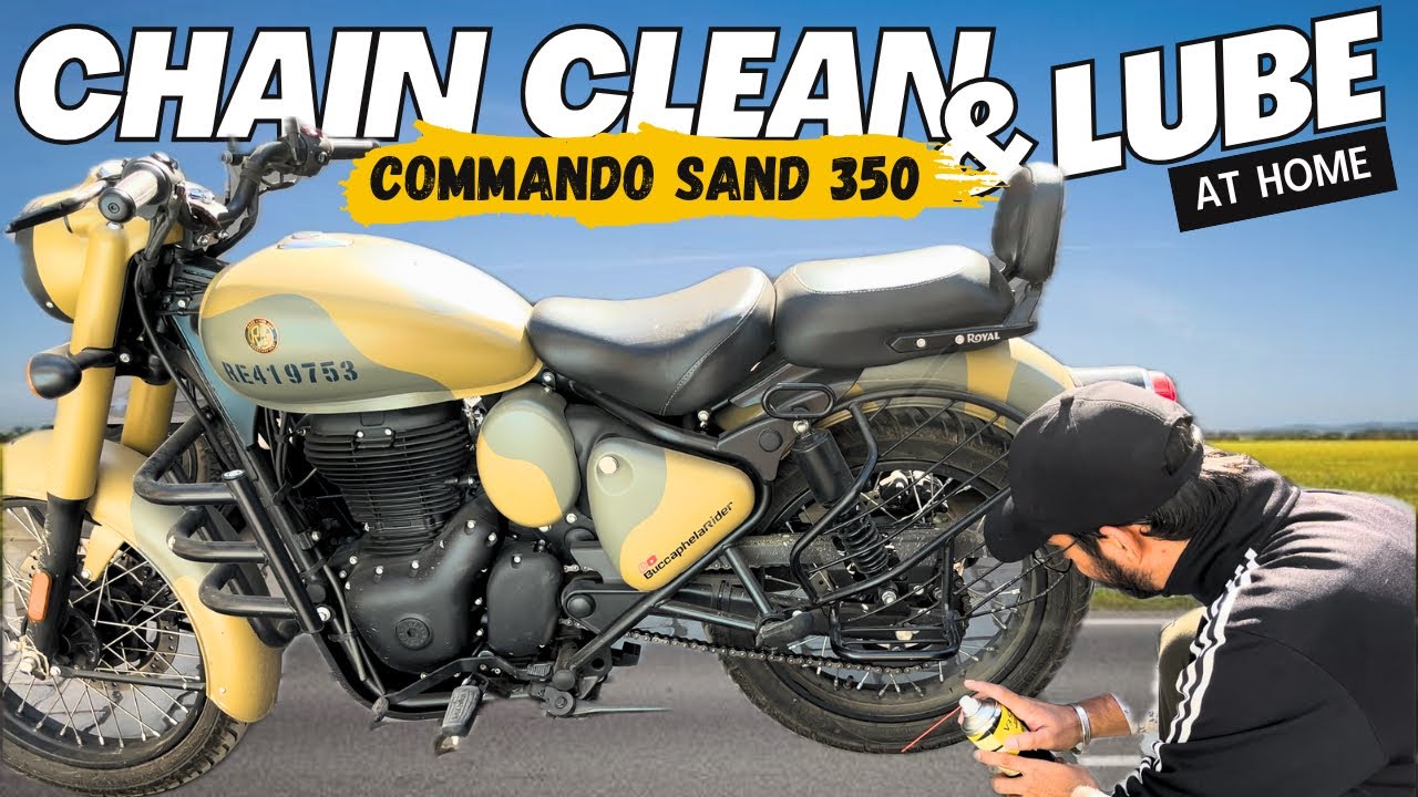 CHAIN CLEAN AND LUBRICATION OF MY NEW ROYAL ENFIELD COMMANDO SAND 350 ...