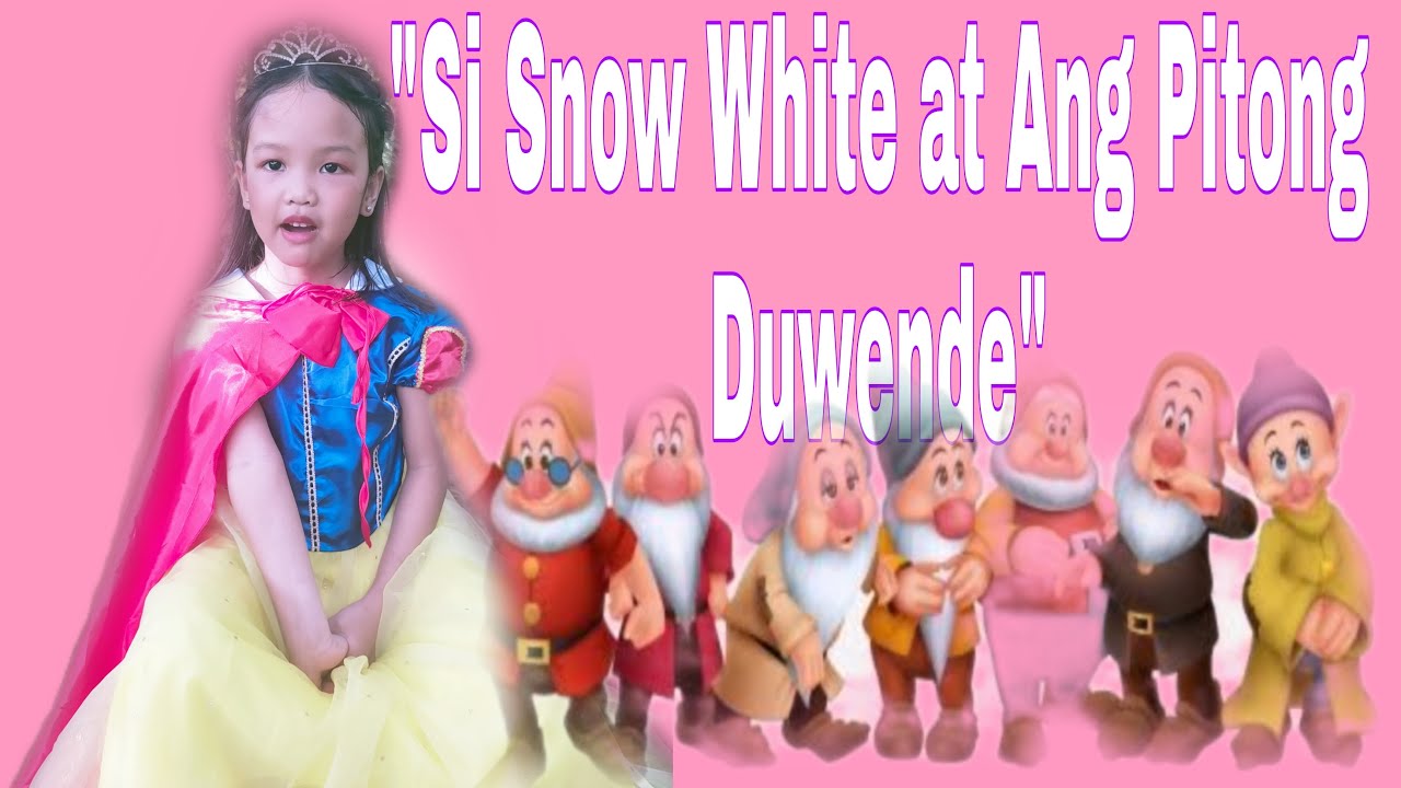 "SI SNOW WHITE AT ANG PITONG DUWENDE" - YouTube