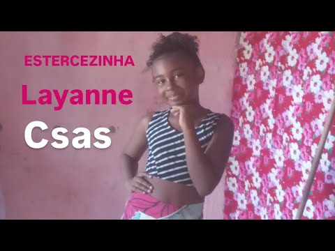 Layanne casa Estercezinha