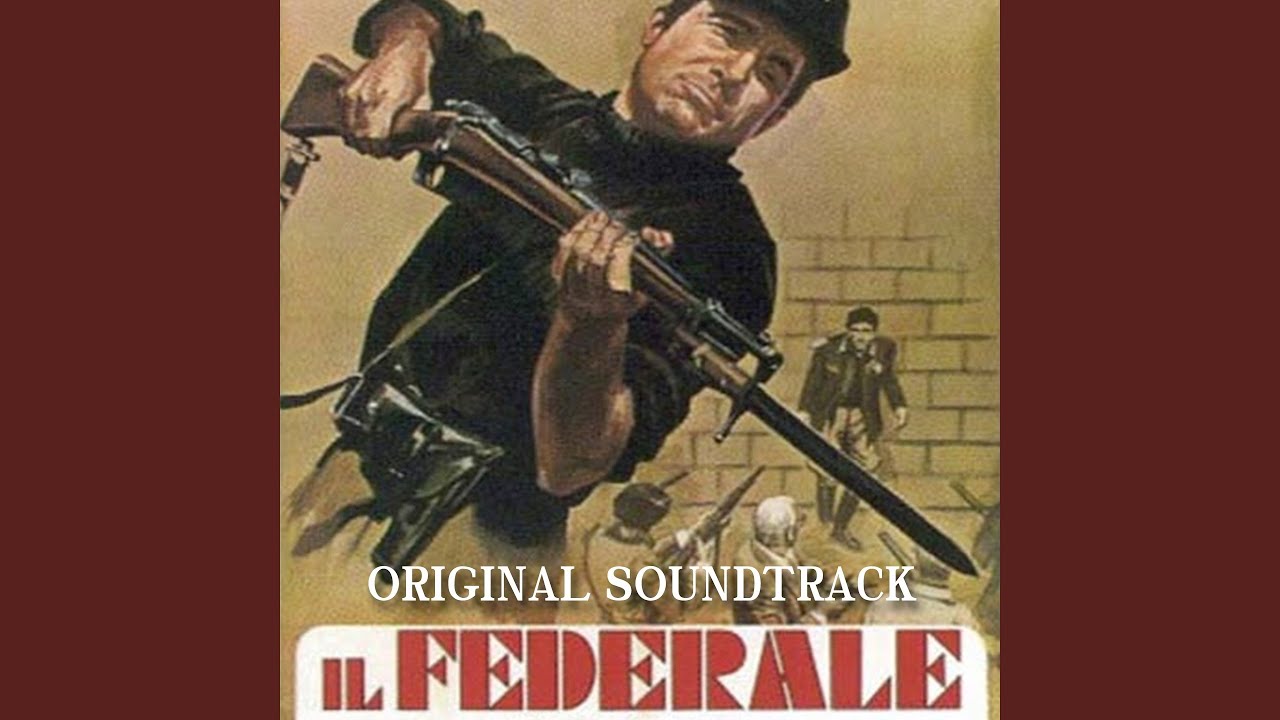 Il federale (From 'Il Federale' Original Soundtrack) - YouTube