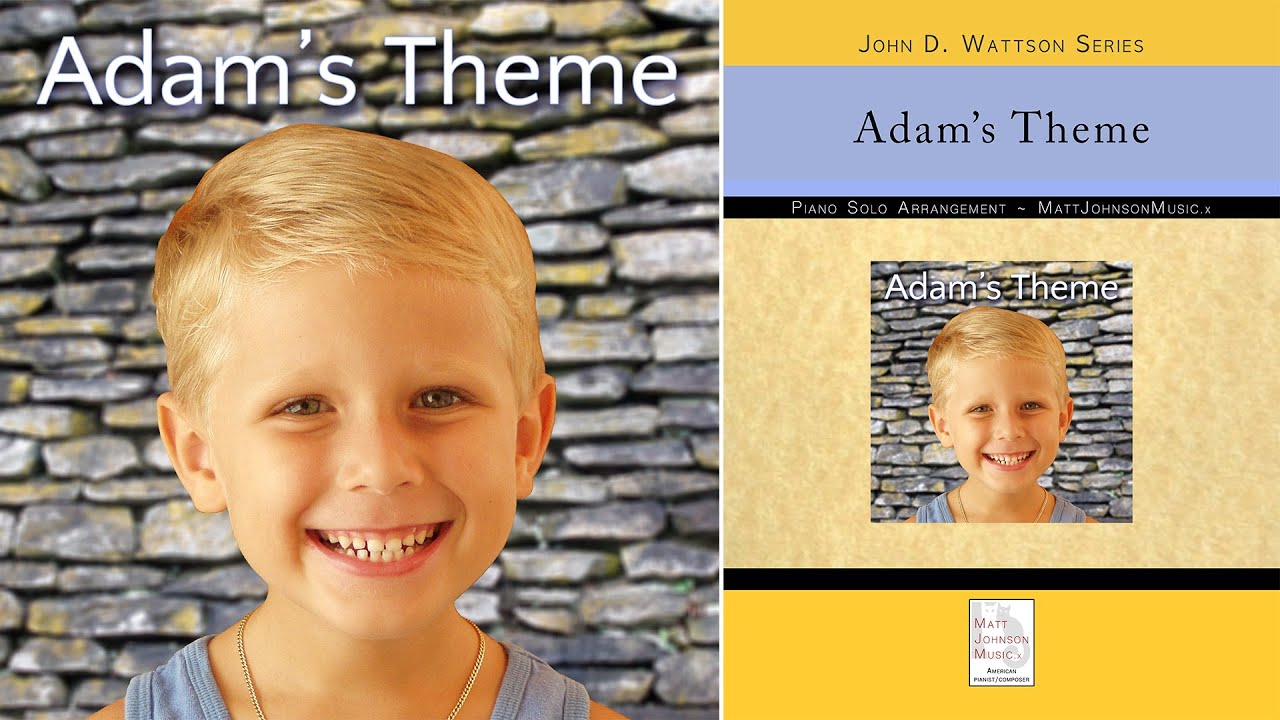 Adam's Theme • John D. Wattson Series • The music of MattJohnsonMusic.x ...
