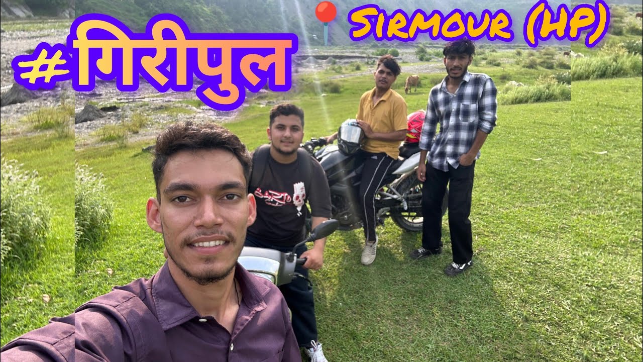 GIRIPUL TRIP || LR to GiriGanga || Sirmour (Himachal Pradesh) || 30 ...