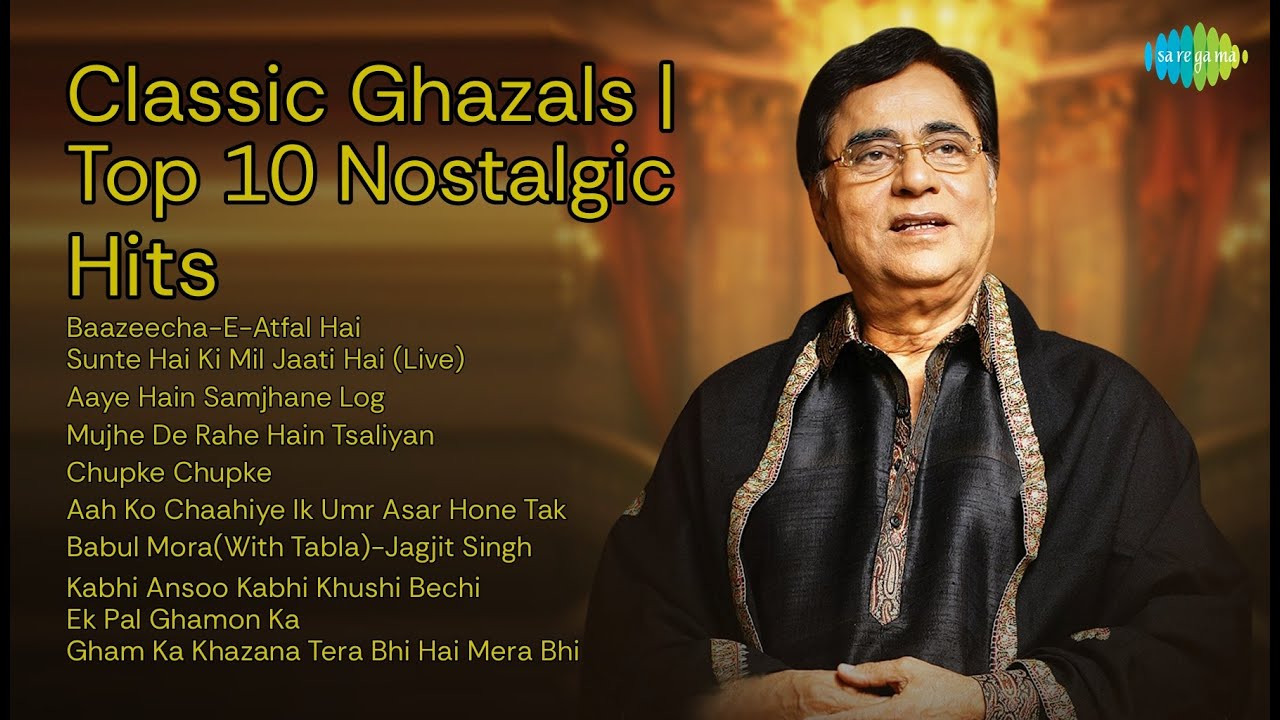 Classic Ghazals | Top 10 Nostalgic Hits | Jagjit Singh Songs ...