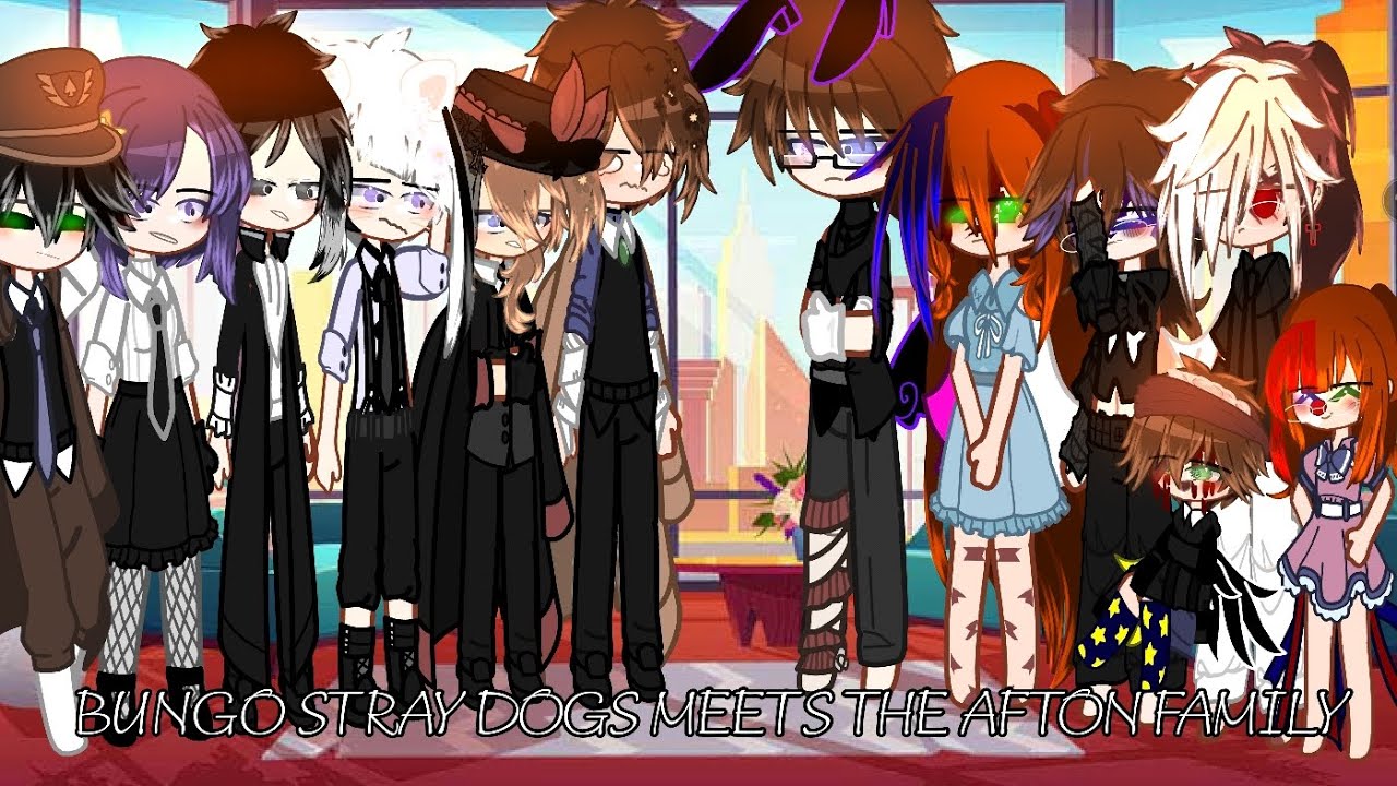 BUNGO STRAY DOGS MEETS THE AFTON FAMILY•|| Bsd & Fnaf collabration ...