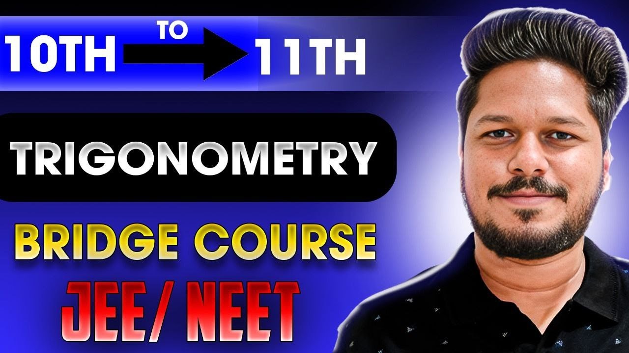 Trigonometry for NEET & JEE 2025 Bridge course LIVE - YouTube