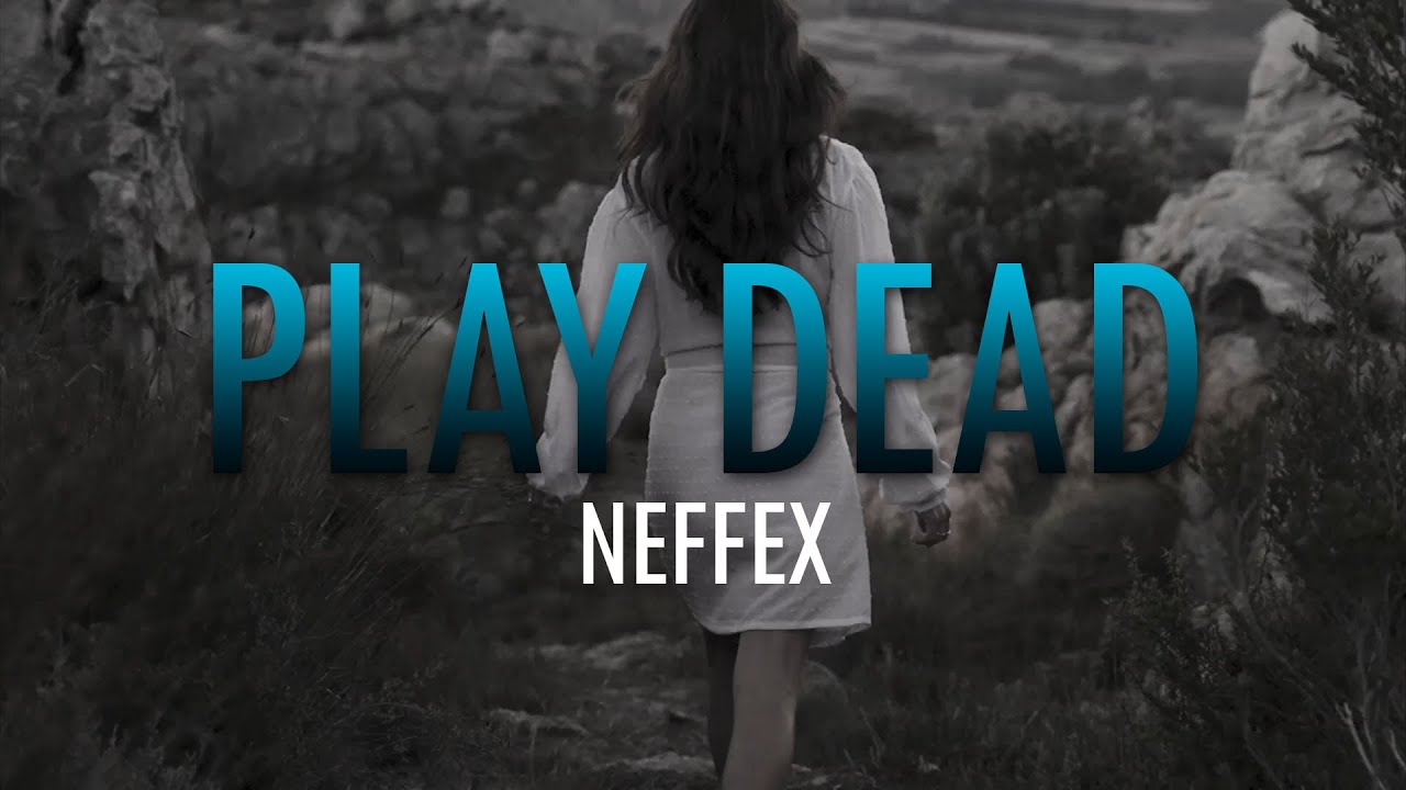 NEFFEX - Play Dead - YouTube
