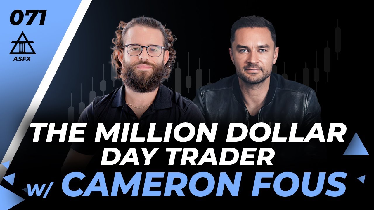 The Million Dollar Day Trader With Cameron Fous | 071 - YouTube