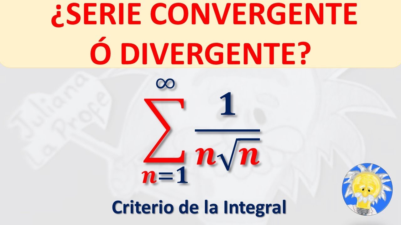 Cómo determinar si una SERIE es CONVERGENTE ó DIVERGENTE |CRITERIO DE ...
