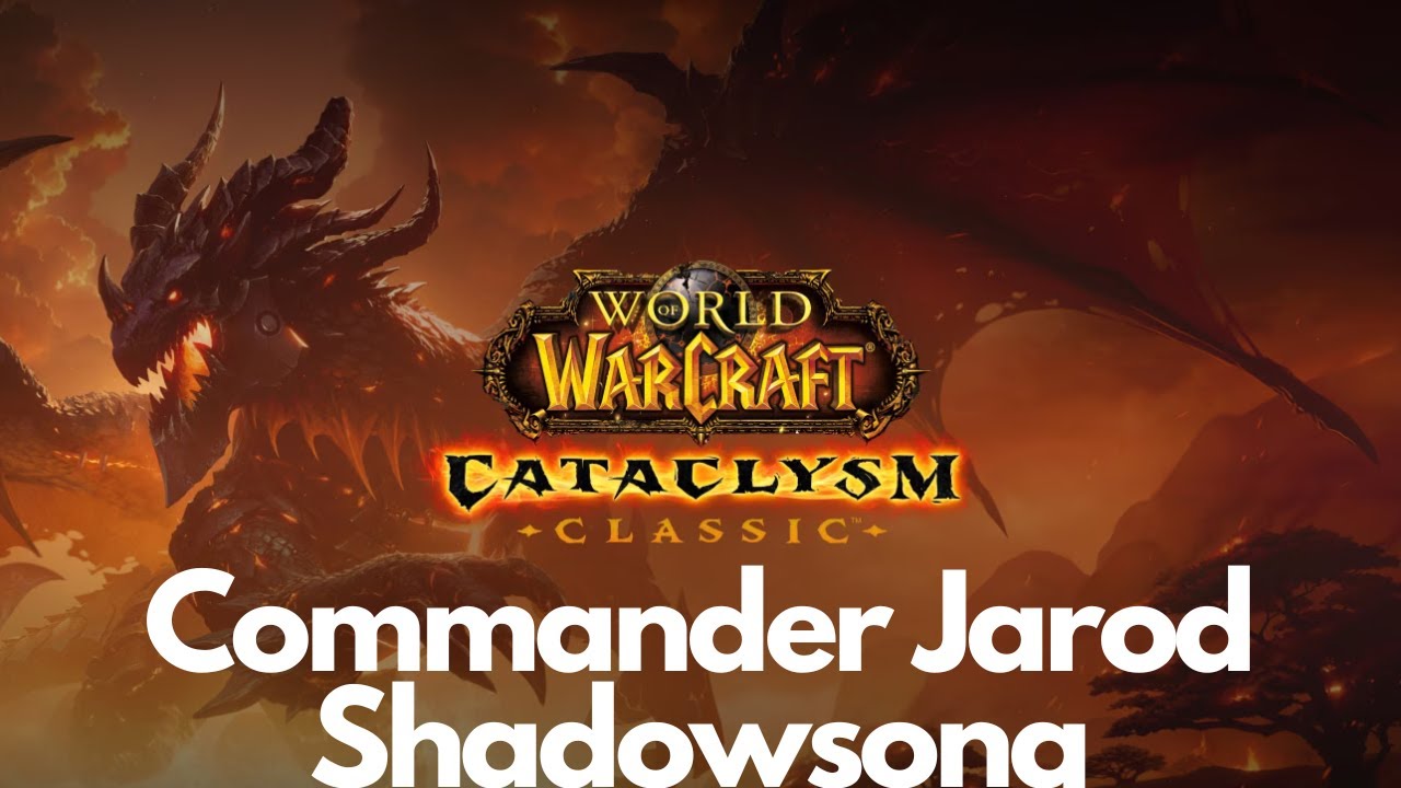 Cataclysm Classic Questing: Commander Jarod Shadowsong - YouTube
