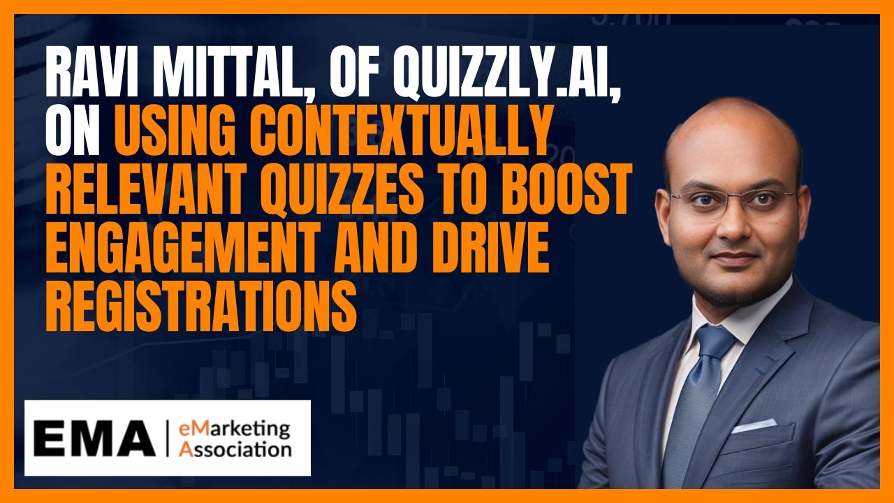 Ravi Mittal, of Quizzly.ai, on Using Online Quizzes to Deepen Engagement and Boost Registrations ...