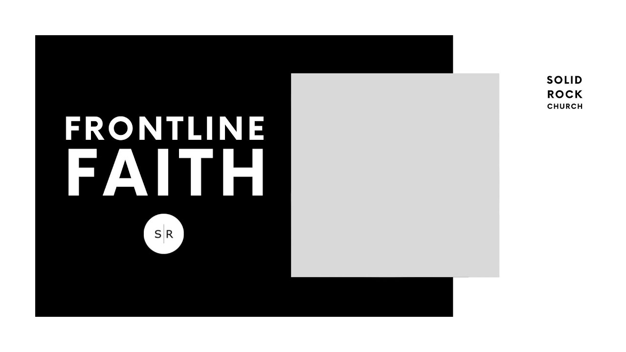 Frontline Faith by Joe Skiles Jr 2/26 Solid Rock Church - YouTube