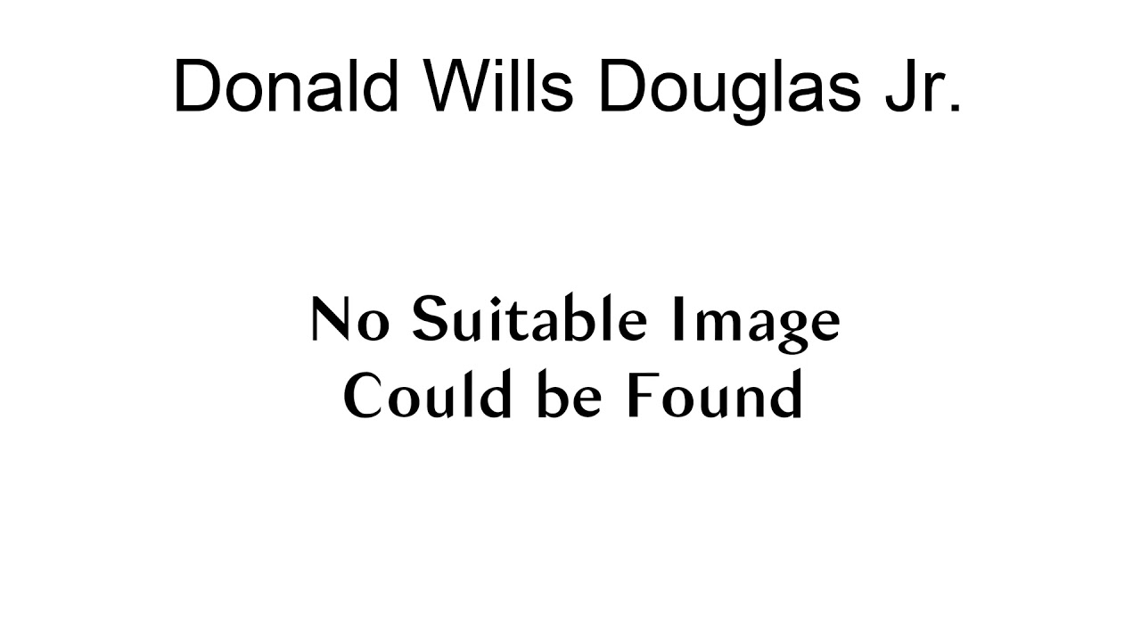 Donald Wills Douglas Jr. - YouTube