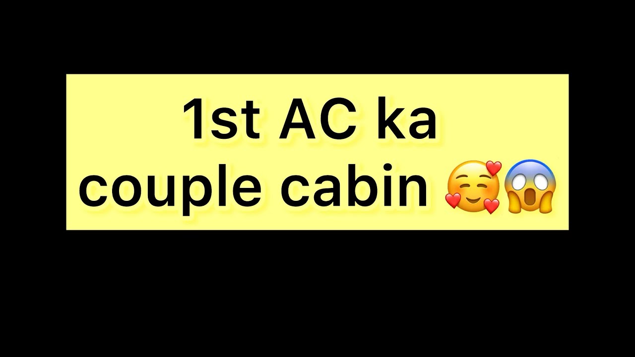 First Class AC Coach in Train | Couple Cabin View 🥰🥰 in 11013 - LTT CBE ...