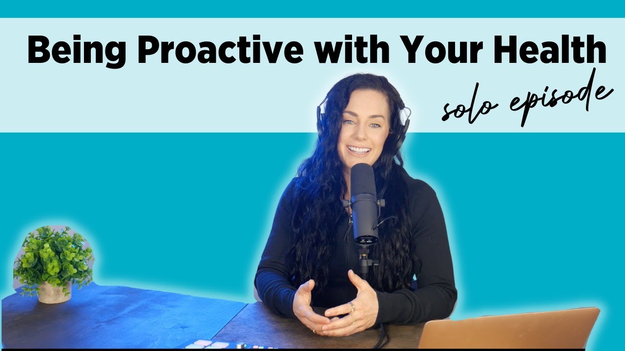 Being Proactive With Your Health | Optimize Your Life & Balance Your ...
