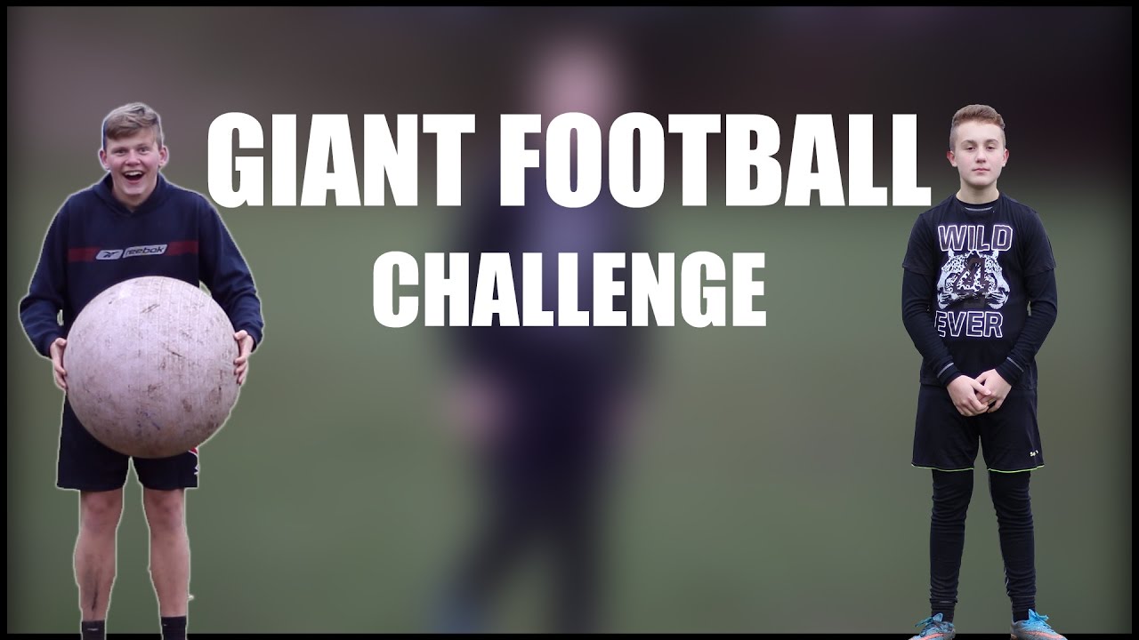 GIANT FOOTBALL CHALLENGE?!? - YouTube