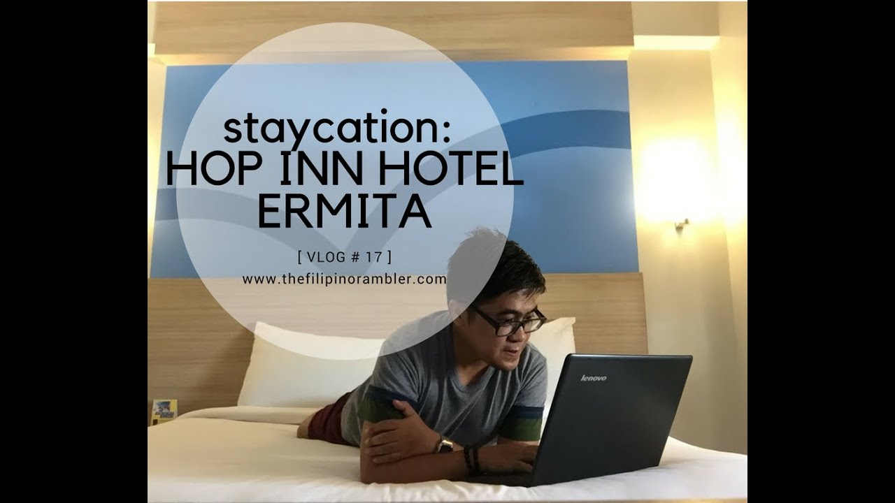 Budget Staycation: Hop Inn Hotel, Ermita| Vlog # 17 - YouTube