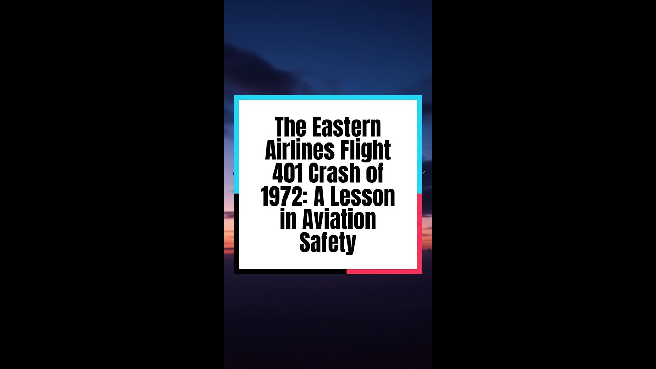The Eastern Airlines Flight 401 Crash of 1972: A Lesson in Aviation ...