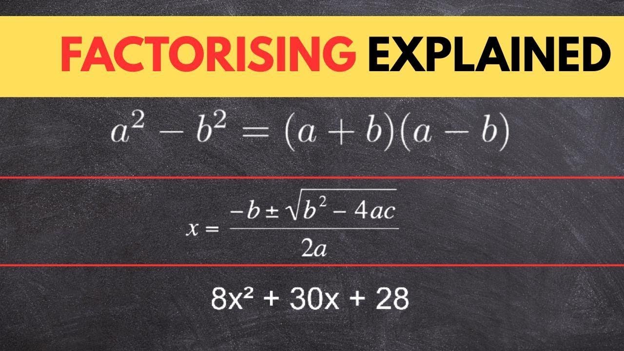 How to Factorise Algebra Expressions (Higher Level Maths) - YouTube