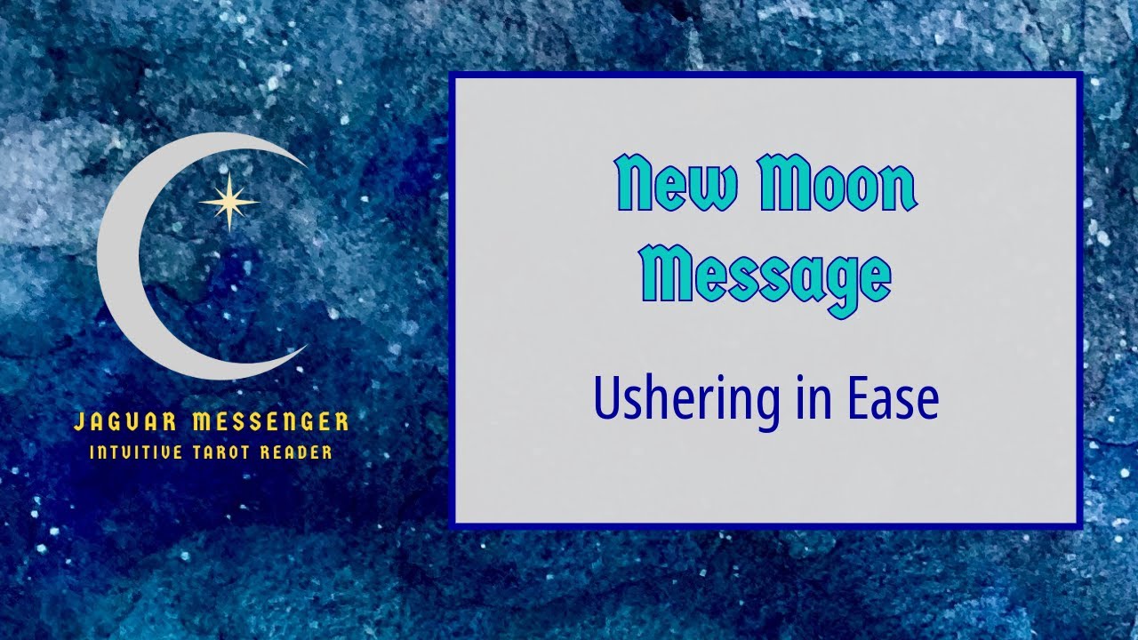 Lunar New Year New Moon Message — Ushering in Ease - YouTube