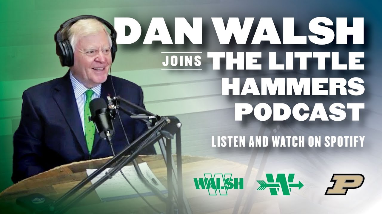 Dan Walsh joins The Little Hammers Podcast at Purdue University - YouTube