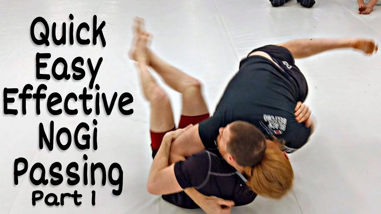NoGi Passing - Quick, Easy, and Effective Part 1 - YouTube