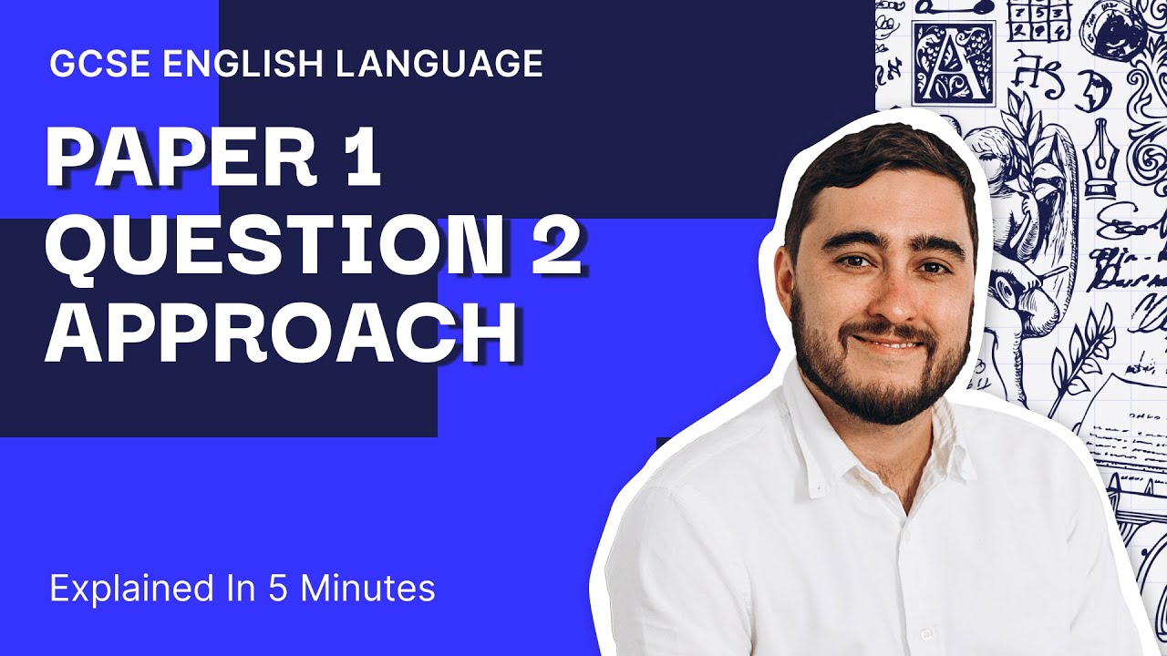 English Language Paper 1 - Question 2 - How To Approach It | GCSE ...